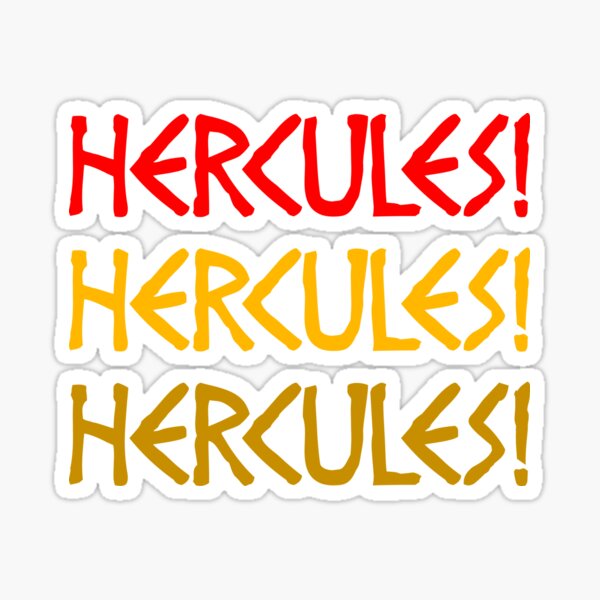 "Hercules! Hercules! Hercules!" Sticker for Sale by everything-shop ...