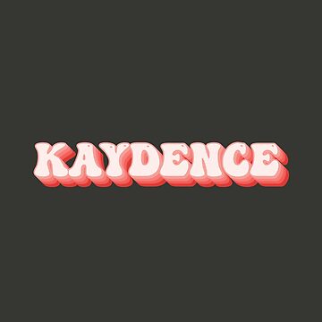 "Kaydence - Name" Sticker for Sale by kindxinn | Redbubble