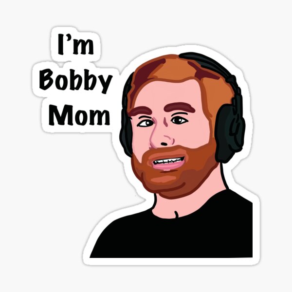 "Bad friends podcast “I’m Bobby Mom”" Sticker for Sale by camrush35 ...