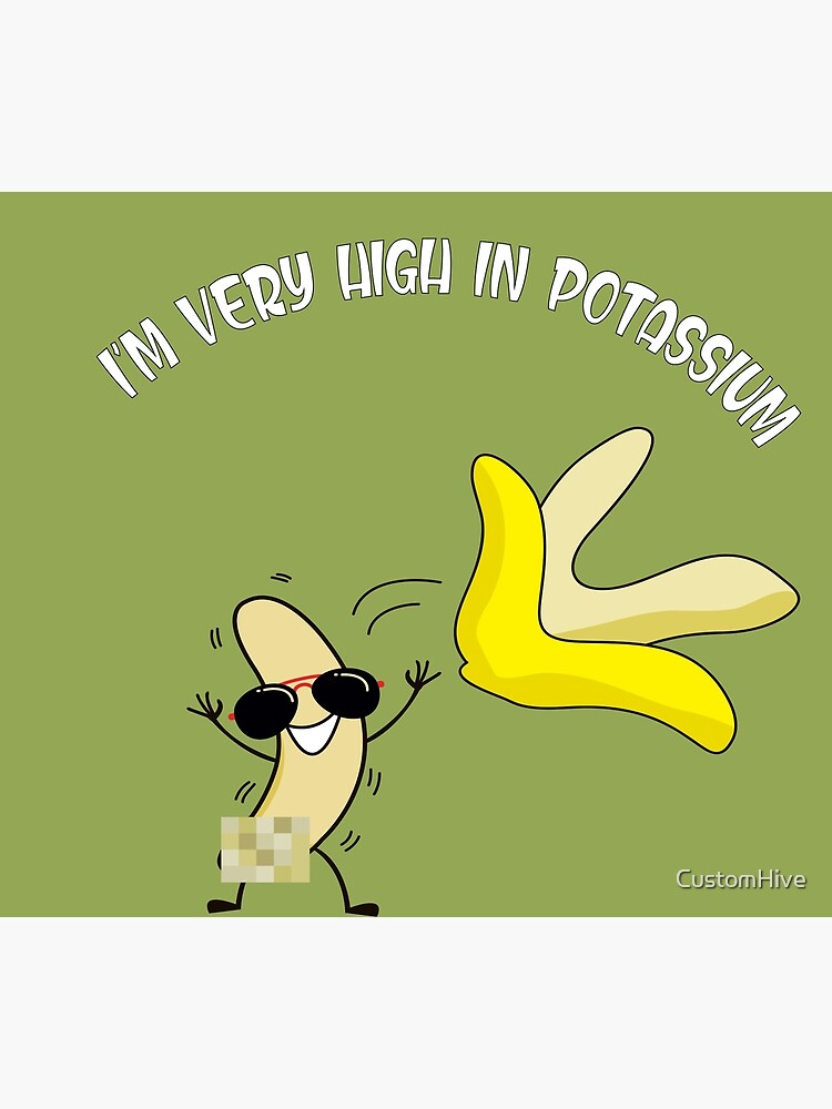 "I'm very high in potassium" Poster for Sale by CustomHive | Redbubble