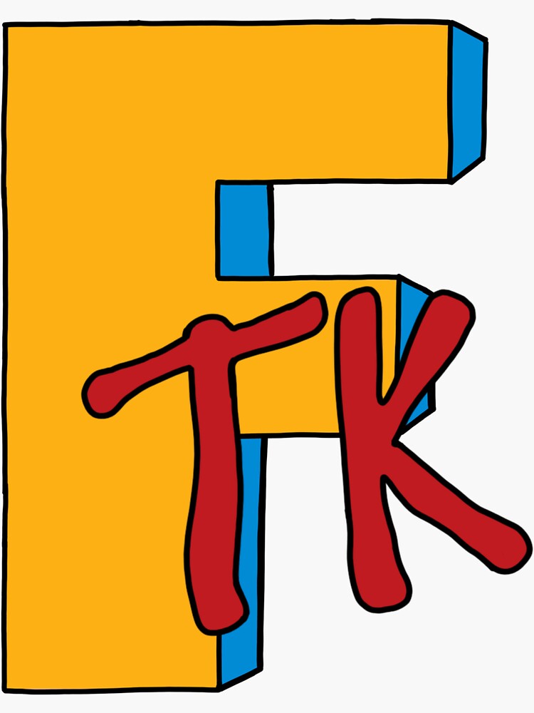 "FTK" Sticker by marleesmarkings | Redbubble