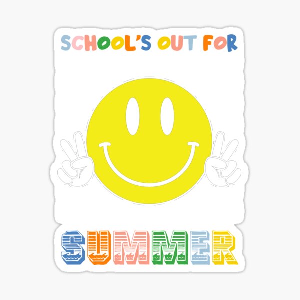 "Last Day Of School Teacher Schools Out For Summer Student" Sticker for ...
