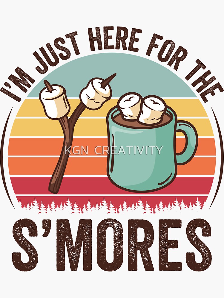 "I'm Just Here For The Smores Funny Camping S'Mores Vintage Sticker ...