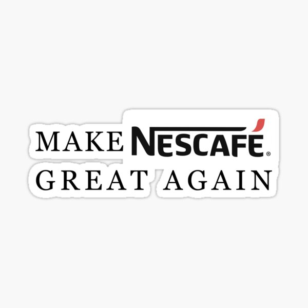 "Make nescafe great again" Sticker for Sale by rebecadlg | Redbubble