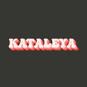 Sticker for Sale mit "Kataleya – Name" von kindxinn | Redbubble