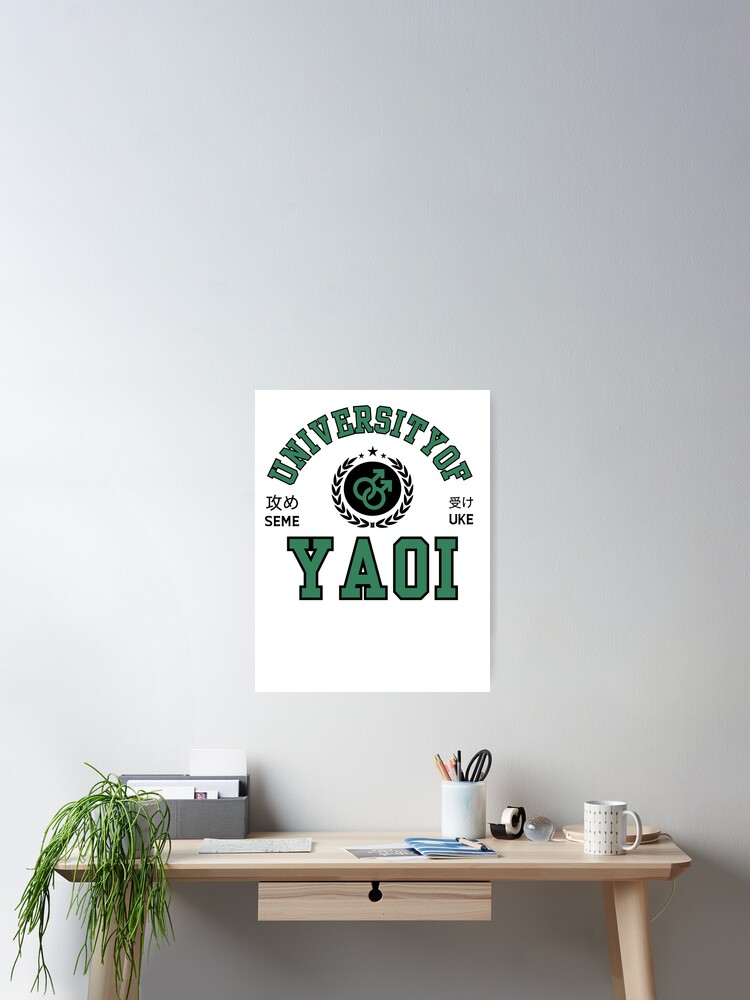 "Yaoi manga manhwa seme uke University of yaoi meme" Poster for Sale by ...