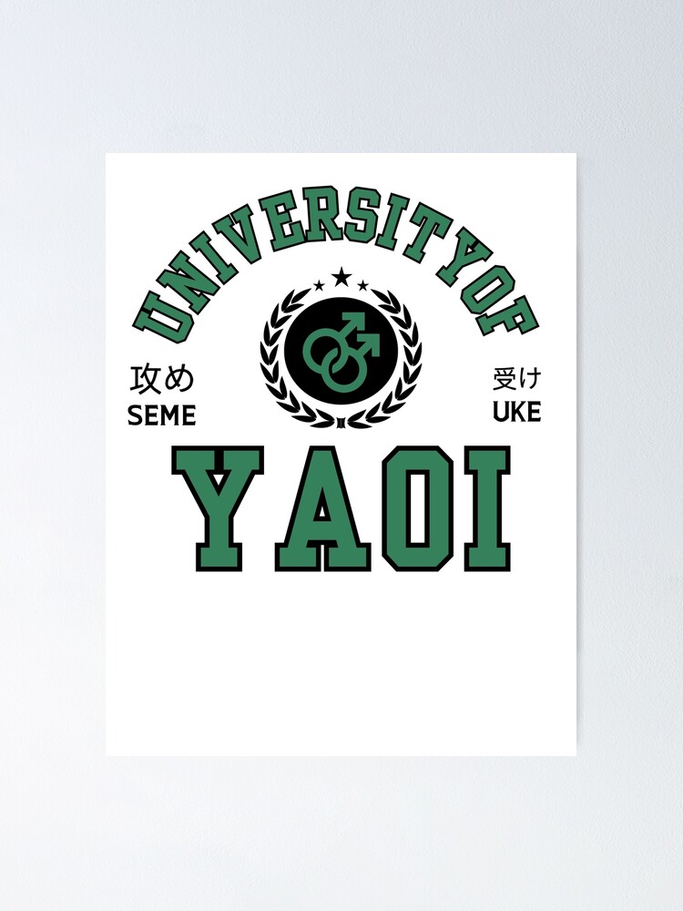 "Yaoi manga manhwa seme uke University of yaoi meme" Poster for Sale by ...