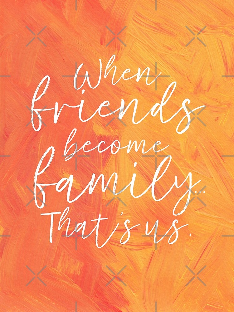 "When Friends Become Family Friendship Card" Greeting Card for Sale by ...