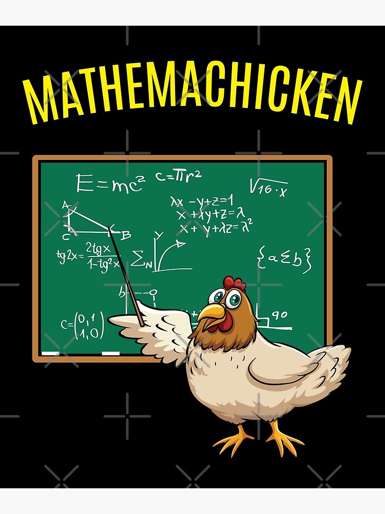 "Mathemachicken Math Chicken Mathematics" Poster by mooon85 | Redbubble