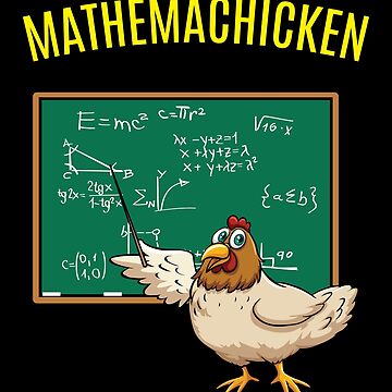 "Mathemachicken Math Chicken Mathematics" Poster by mooon85 | Redbubble