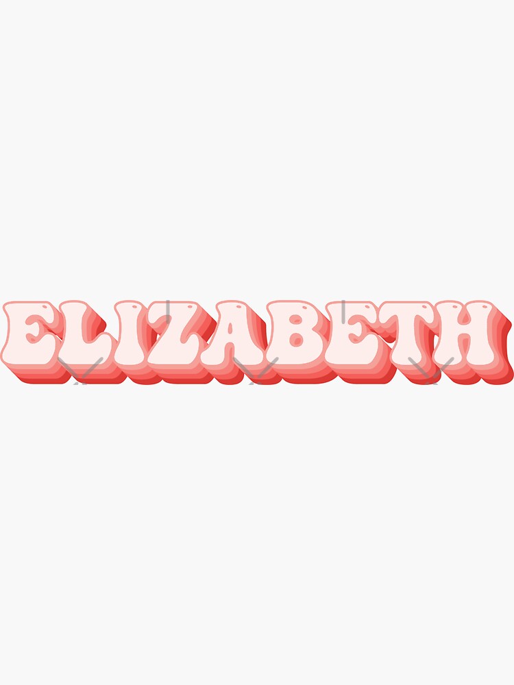 "Elizabeth - Name" Sticker for Sale by kindxinn | Redbubble