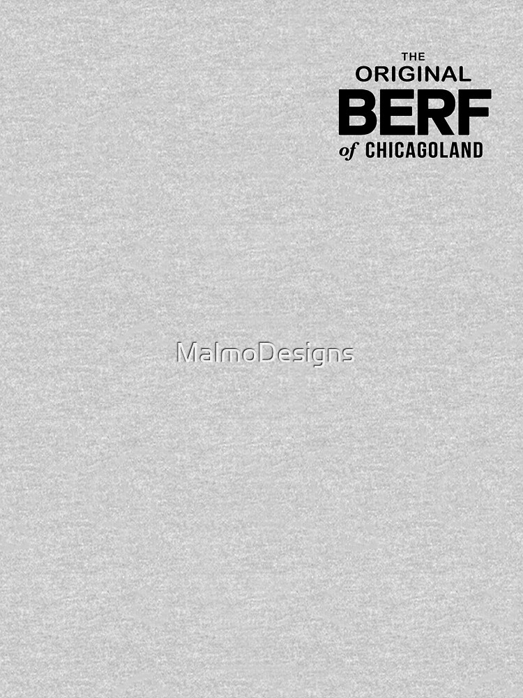 "Original Berf of Chicagoland (Berf version)" Essential T-Shirt for ...
