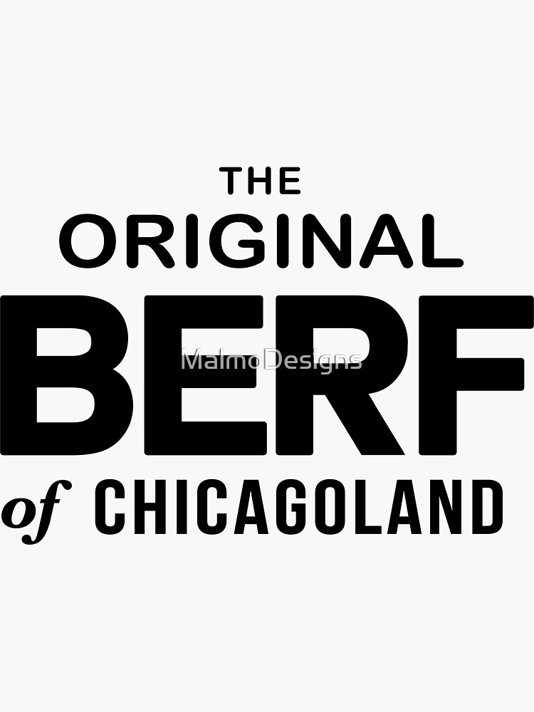 "Original Berf of Chicagoland (Berf version)" Sticker for Sale by ...