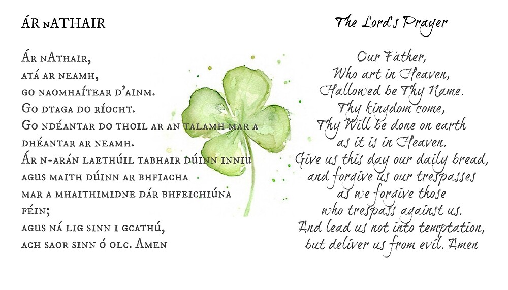 "Irish & English Lords Prayer" by DesignsbyAngela | Redbubble