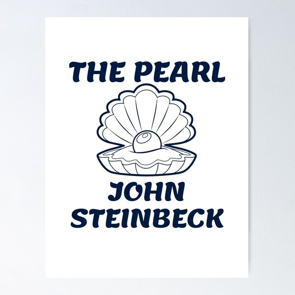 "John Steinbeck Quotes - The Pearl 2" Poster for Sale by Writer Quotes ...