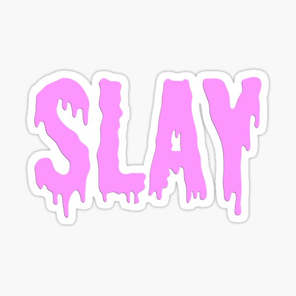 "SLAY" Sticker by QueerPapa | Redbubble