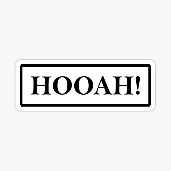 "Hooah!" Sticker for Sale by TrulyRested | Redbubble