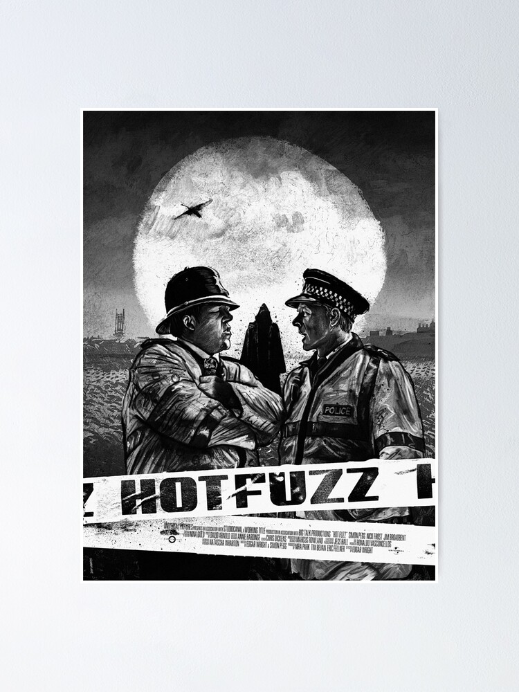 " Hot Fuzz " Poster for Sale by DanKNorris | Redbubble