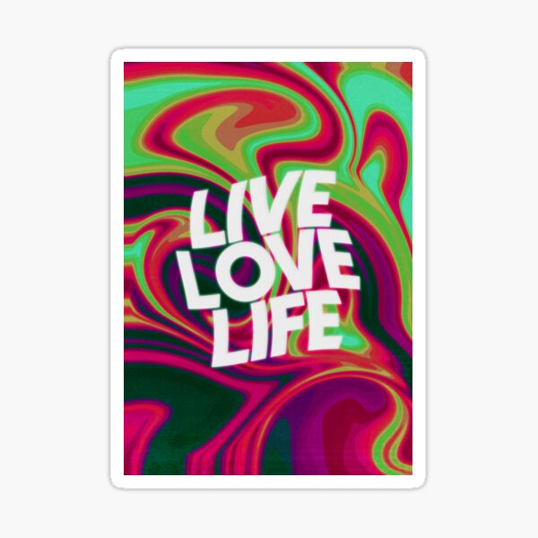 "LIVE LOVE LIFE" Sticker for Sale by Abstrxct | Redbubble