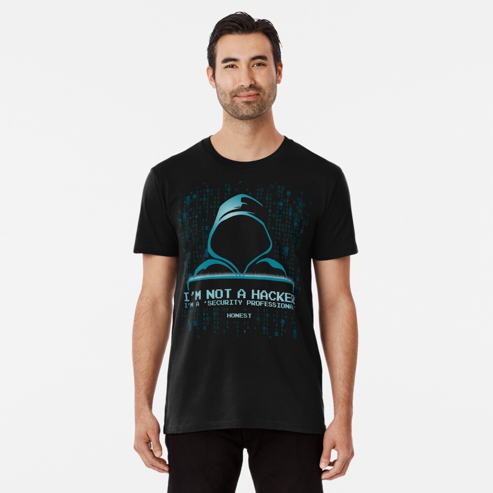 "I'm Not A Hacker I'm A Security Professional Honest Cybersecurity ...