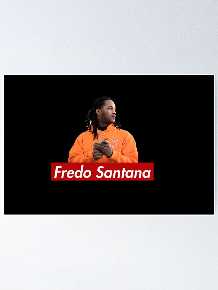 "Fredo Santana" Poster by AdderleyWorkss | Redbubble