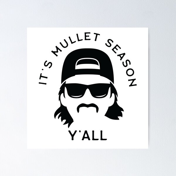 "It's Mullet Season Y'all - Country Pride" Poster for Sale by ...