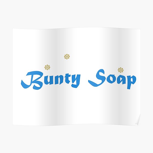 "Bunty Soap" Poster for Sale by Diabolical | Redbubble