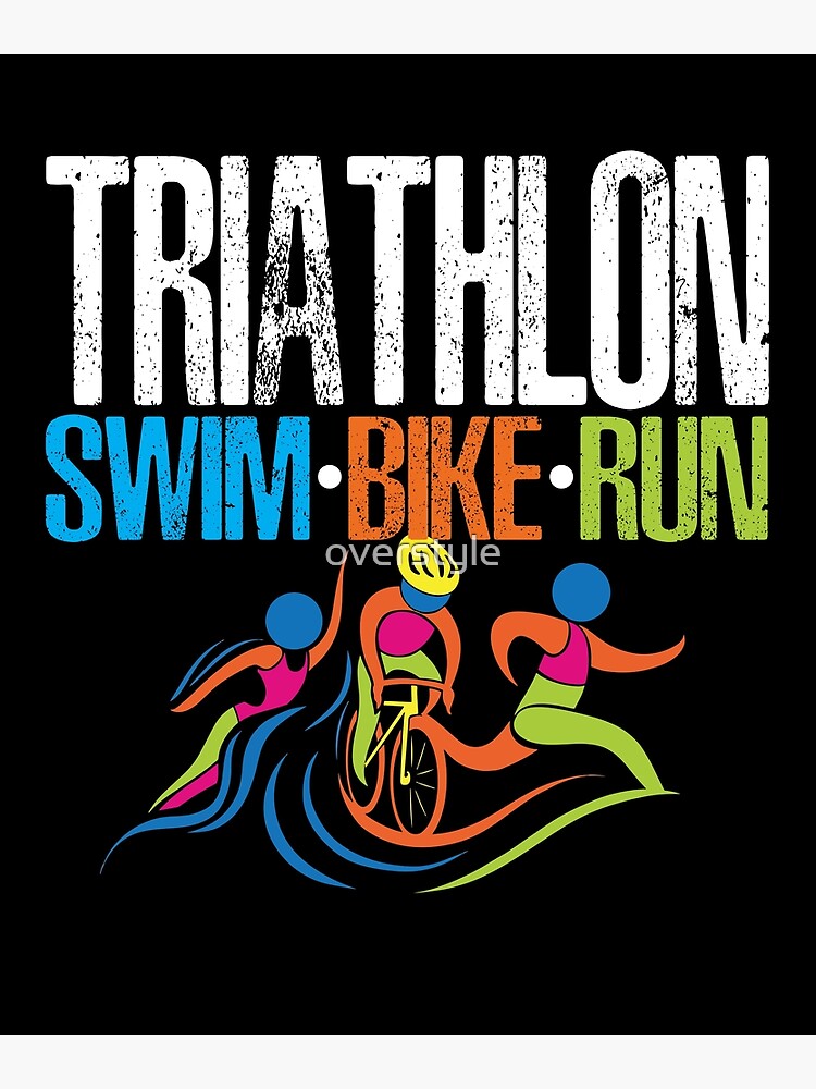 Triathlon - Swim, Bike, Run, Funny Triathlete Premium Matte Vertical ...