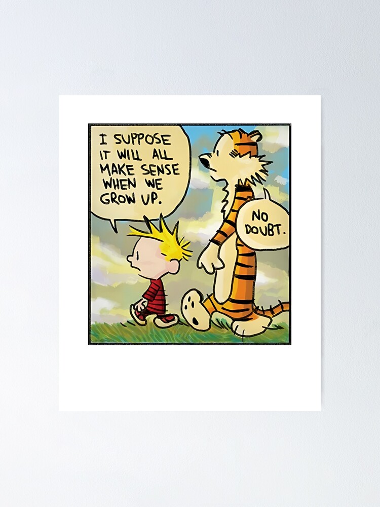 "it will all make sense when we grow up" Poster for Sale by ...