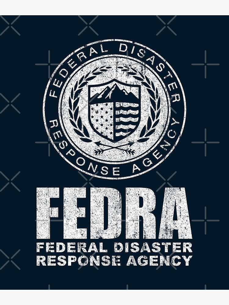 Poster for Sale mit "FEDRA - Federal Disaster Response Agency" von ...