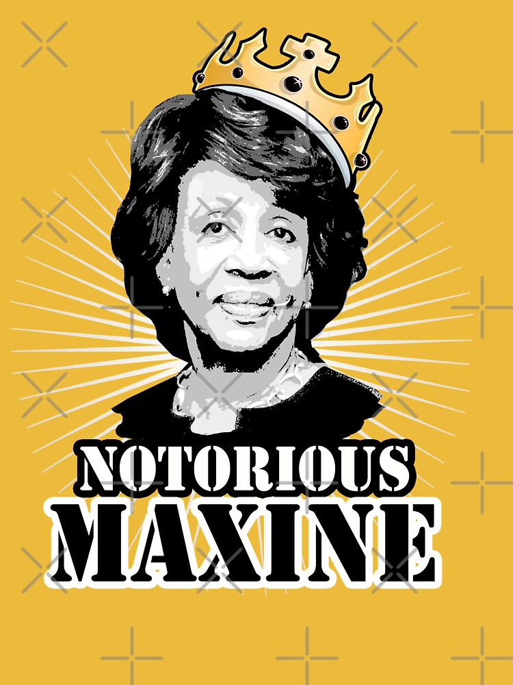 "Notorious Maxine" T-shirt for Sale by popdesigner | Redbubble ...