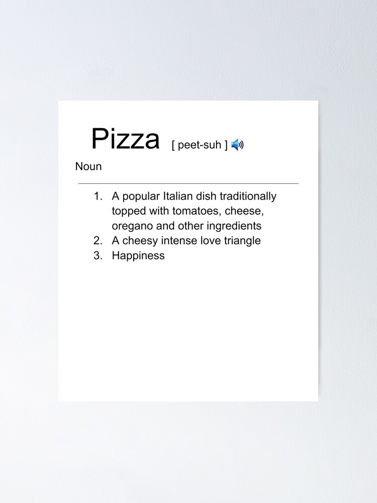 "Pizza Definition " Poster for Sale by Gabriela McDaniel | Redbubble