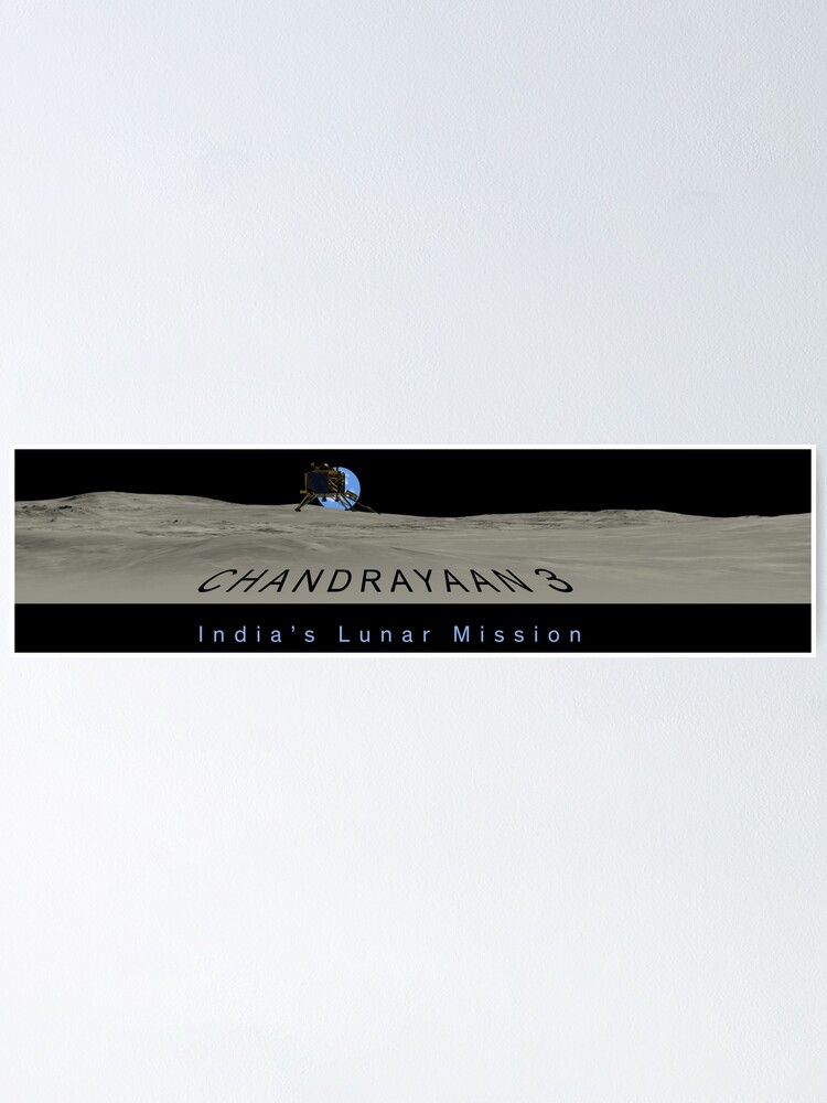 "Chandrayaan 3 India's Lunar Mission" Poster for Sale by Ray Cassel ...