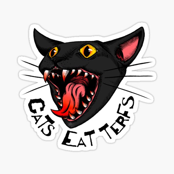 "Cats Eat Terfs" Sticker for Sale by AvianBean | Redbubble