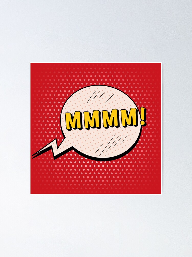 "Comic Bubble in Pop Art Style with Expressions MMMM" Poster for Sale ...