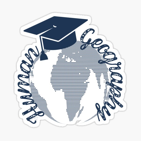 "Human Geography graduate 2023" Sticker for Sale by StoneybrokeM ...