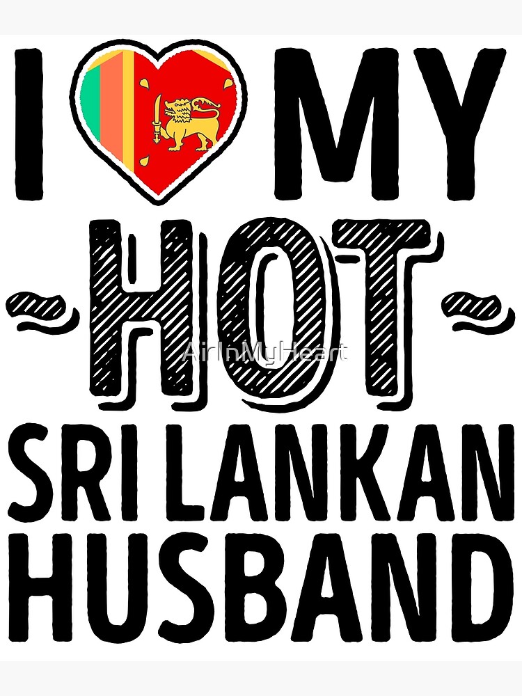 I Love My Hot Sri Lankan Husband Cute Sri Lanka Couples Romantic Love T Shirts And Stickers