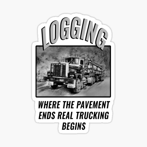"Logging and trucking" Sticker for Sale by AuburnQuailArt | Redbubble