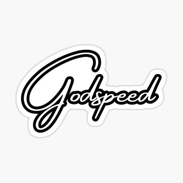 "Godspeed" Sticker for Sale by mukuljindal | Redbubble