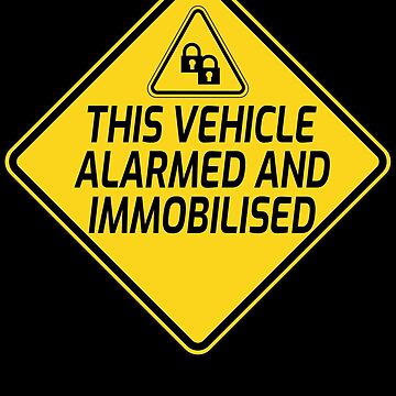 "This Vehicle Is Alarmed And Immobilised Car Safety Security Car Bumper ...