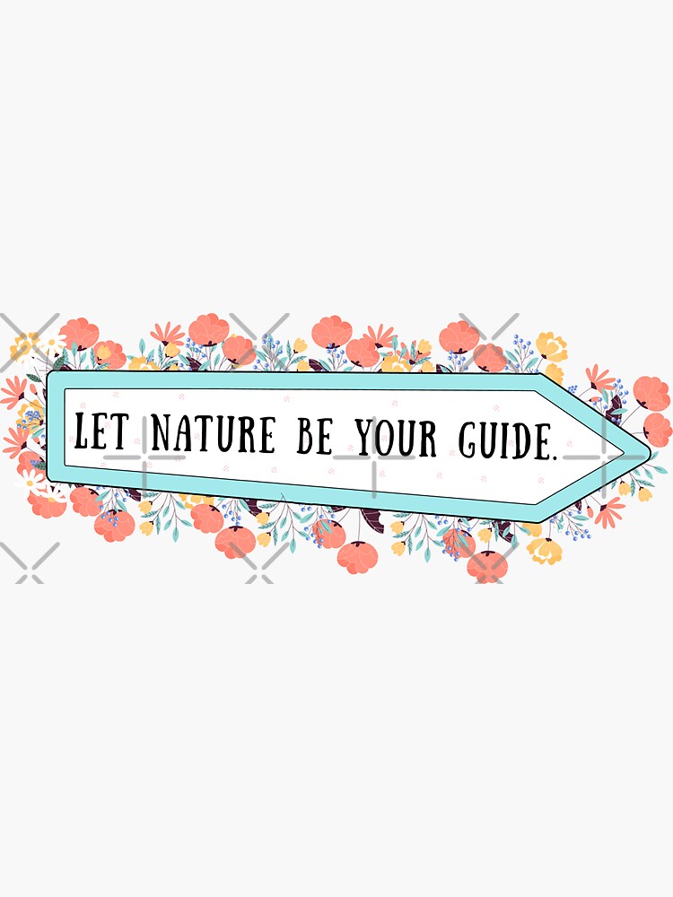 "Let Nature Be Your Guide." Sticker for Sale by PlantKind | Redbubble
