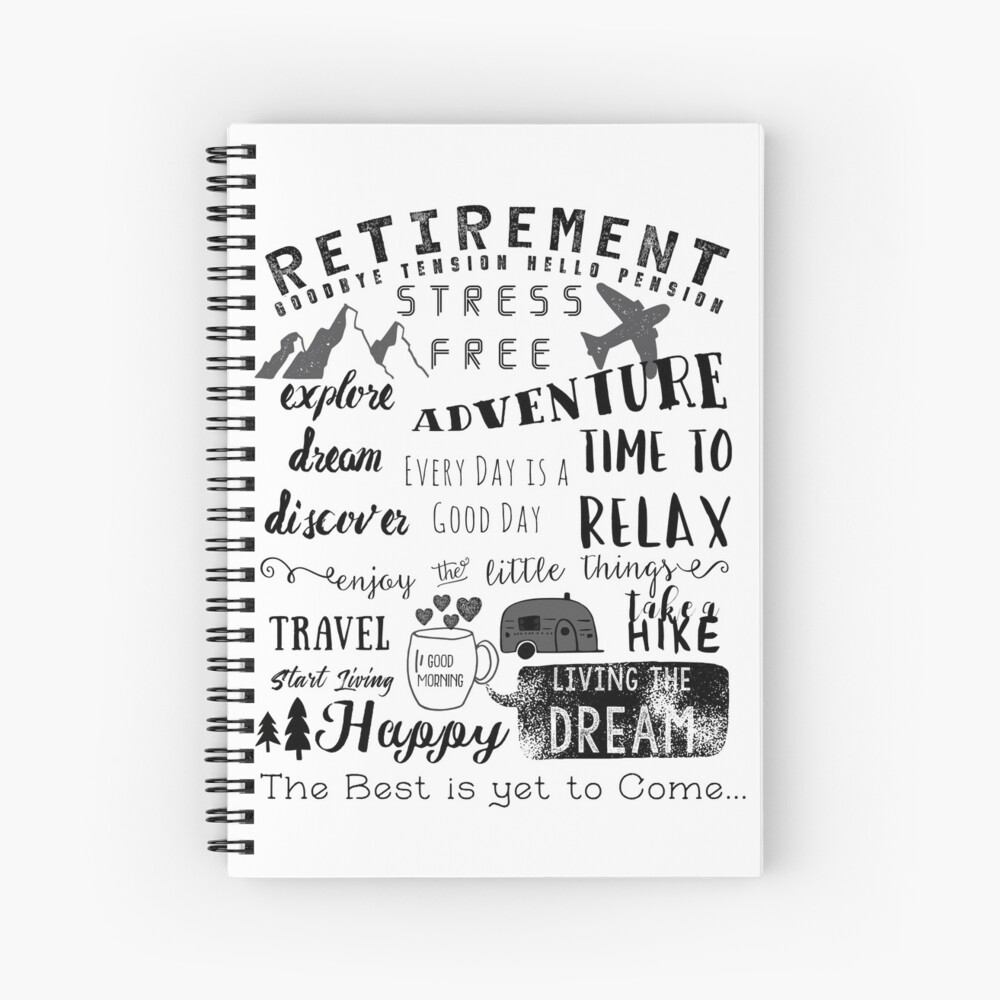 "Retirement Apparel" Spiral Notebook for Sale by crazycanonmom | Redbubble