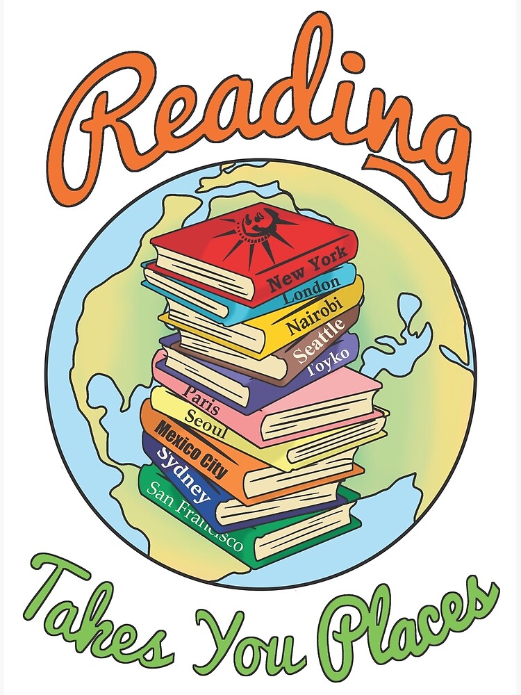 "Reading Takes You Places" Poster for Sale by LibraryFriends | Redbubble