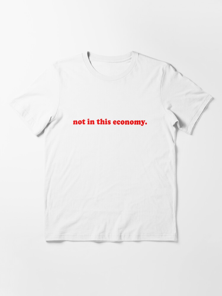 "Redhanded Merch Not In This Economy" Essential T-Shirt for Sale by ...
