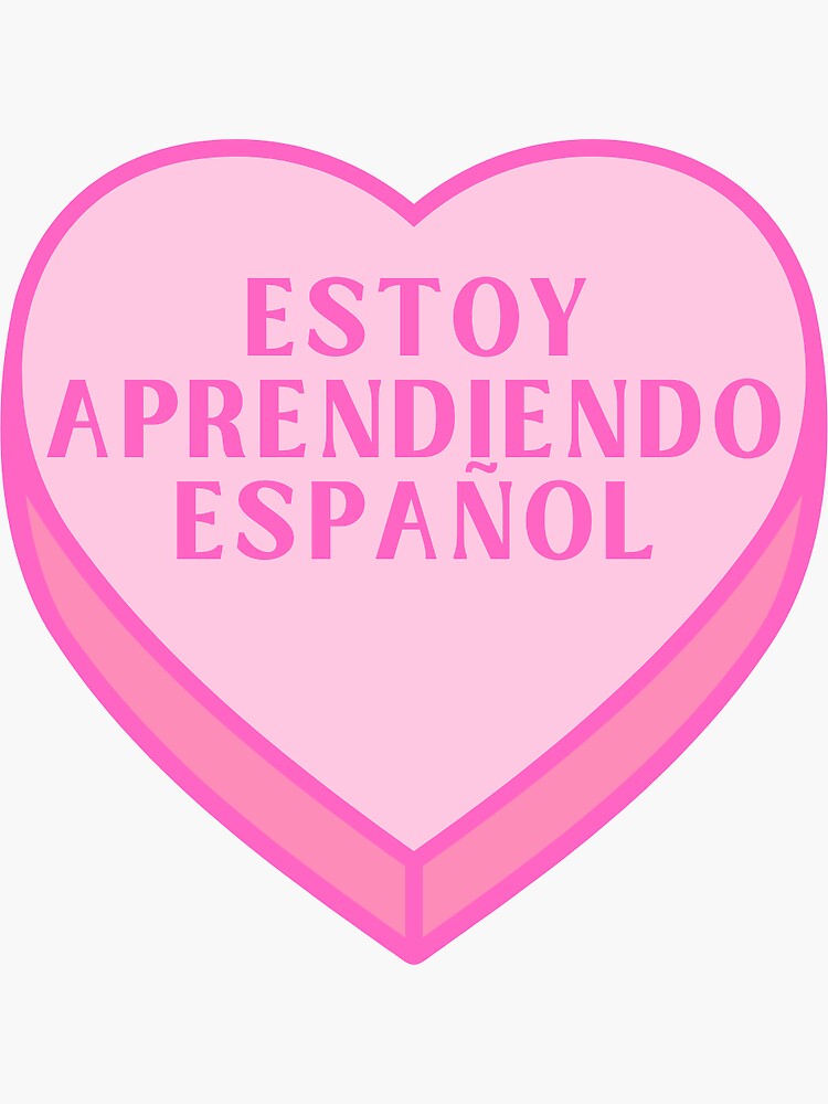"Estoy Aprendiendo Español (I'm Learning Spanish) Conversation Heart ...