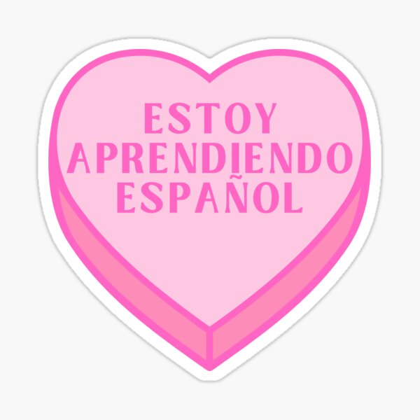 "Estoy Aprendiendo Español (I'm Learning Spanish) Conversation Heart ...
