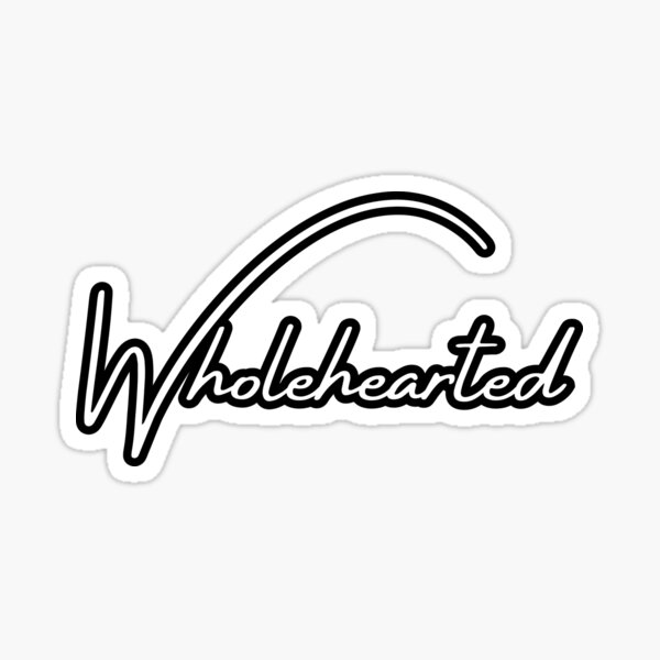 "Wholehearted" Sticker for Sale by variant designer | Redbubble