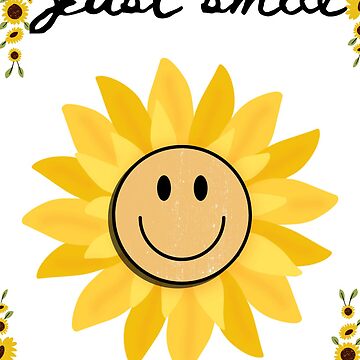 "Sunflower,smile,smiley sunflower,just smile." Sticker for Sale by ...