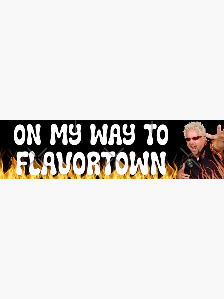 "On My Way To Flavortown Funny Bumper Sticker" Sticker for Sale by ...