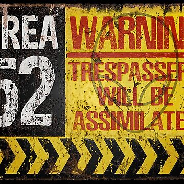"AREA 52 Warning Sign" Poster for Sale by PapaSquatch | Redbubble